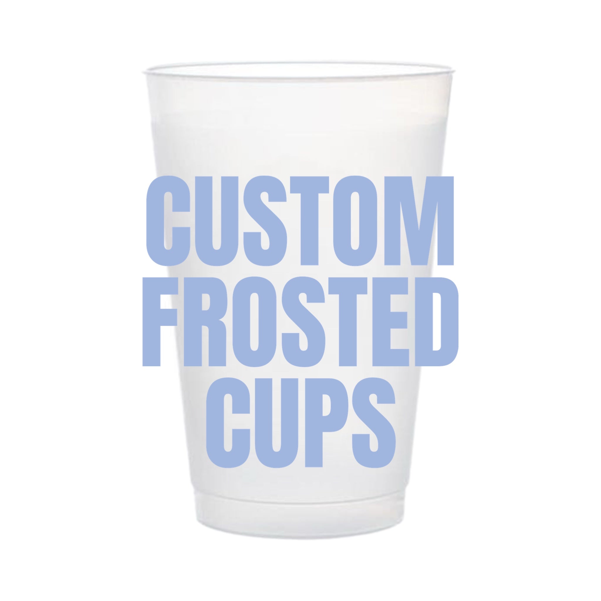 CUSTOM FROSTED CUPS – MadHouse Designs